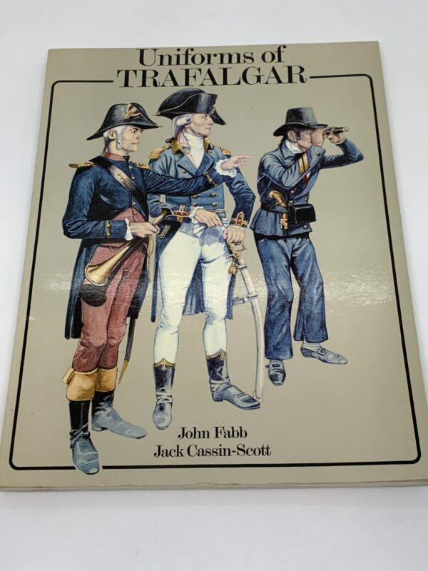 Uniforms of Trafalgar Hardcover Book - John Fabb Jack Cassin-Scott ...