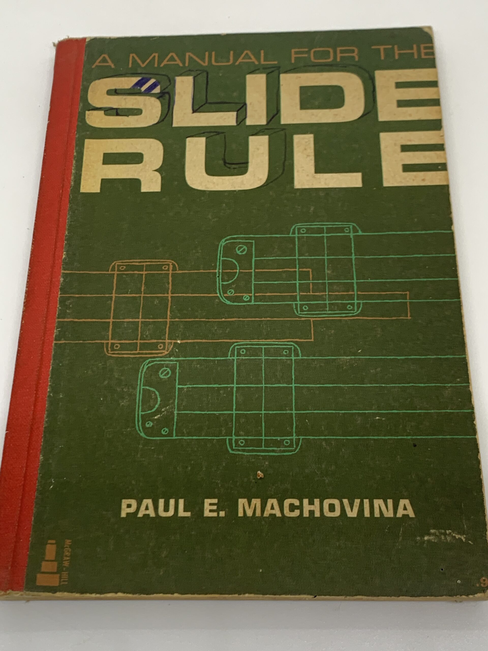 A Manual for the Slide Rule by Paul E Machovina Book - Vintage Keepsakes